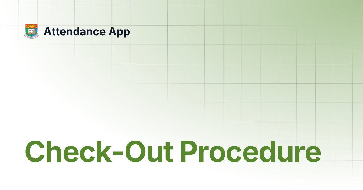 Check-Out Procedure | Attendance App