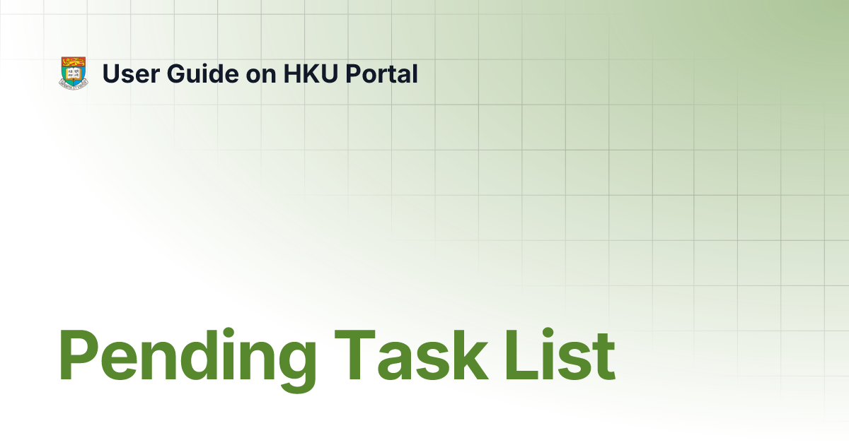 Pending Task List | User Guide on HKU Portal