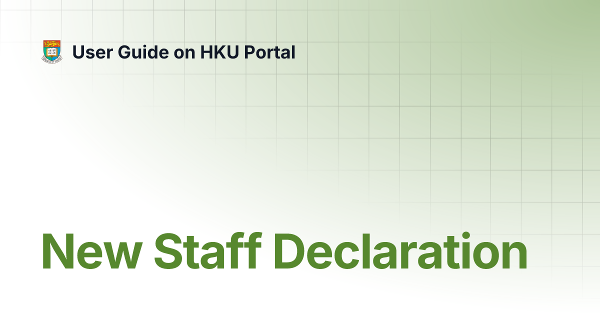 New Staff Declaration | User Guide on HKU Portal