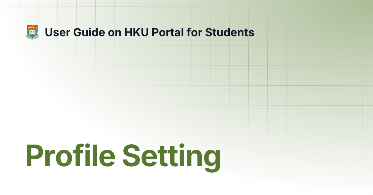 Profile Setting | User Guide on HKU Portal for Students