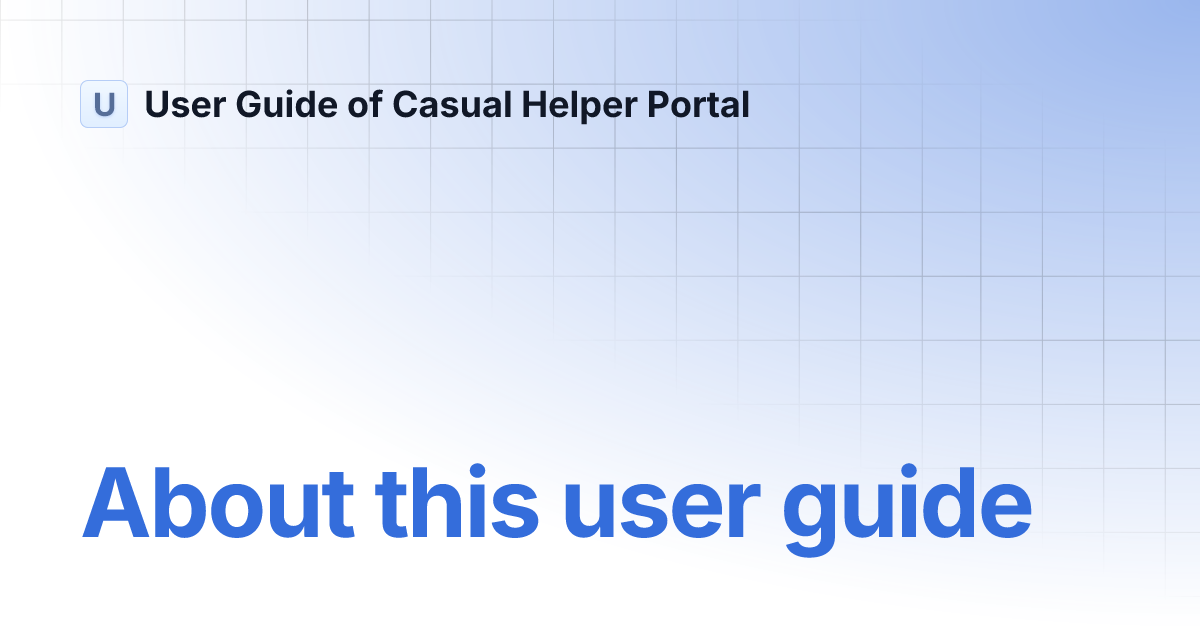 About this user guide | User Guide of Casual Helper Portal